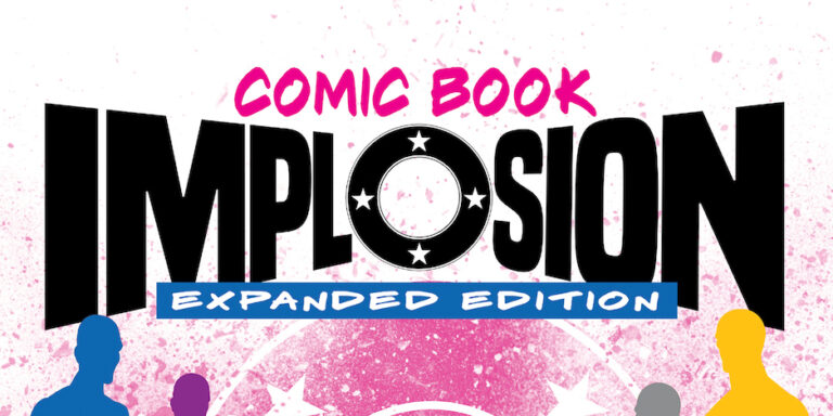 COMIC BOOK IMPLOSION to Get New FULL-COLOR EXPANDED EDITION | 13th Dimension, Comics, Creators ...