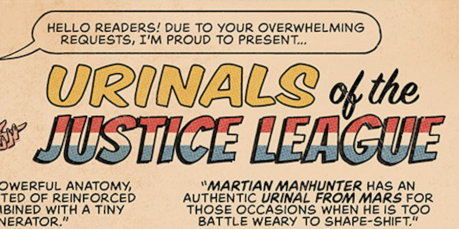 URINALS OF THE JUSTICE LEAGUE | 13th Dimension, Comics, Creators, Culture