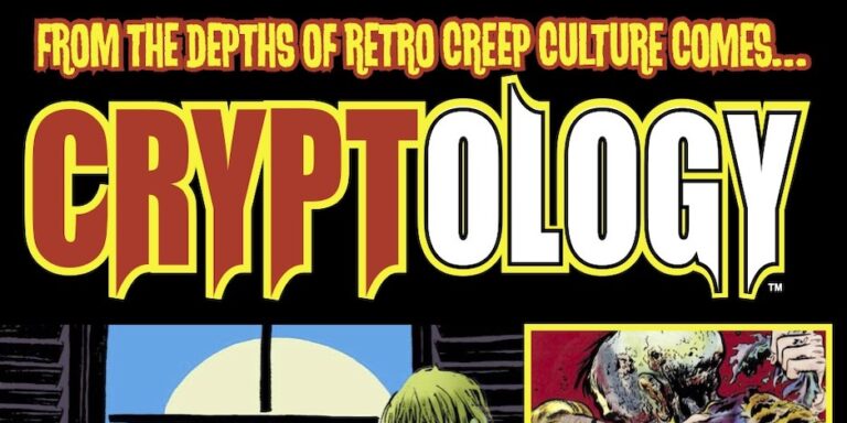 An INSIDE LOOK at CRYPTOLOGY — TwoMorrows’ Delightfully Ooky New Horror Mag | 13th Dimension ...