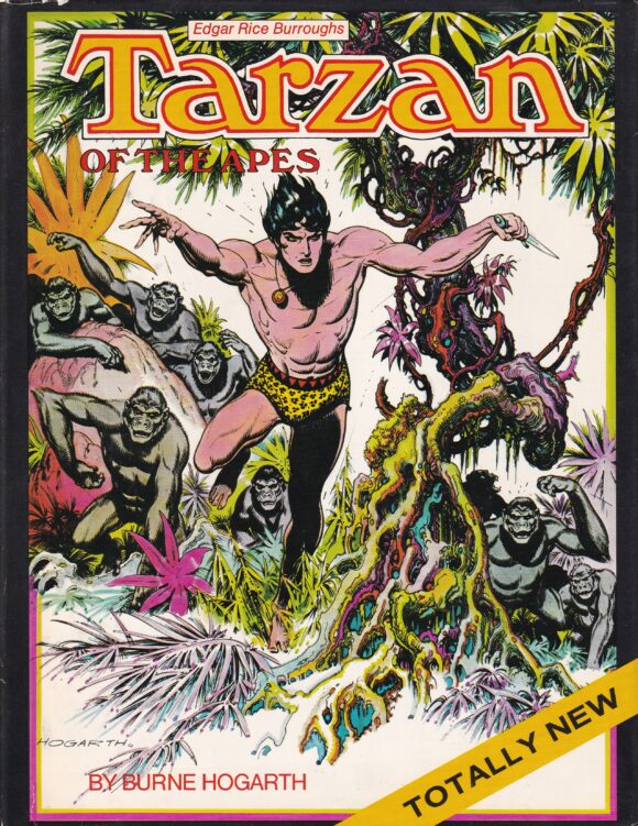 BURNE HOGARTH’S SPECTACULAR TARZAN: A Birthday Salute In 13 STRIPS AND ...